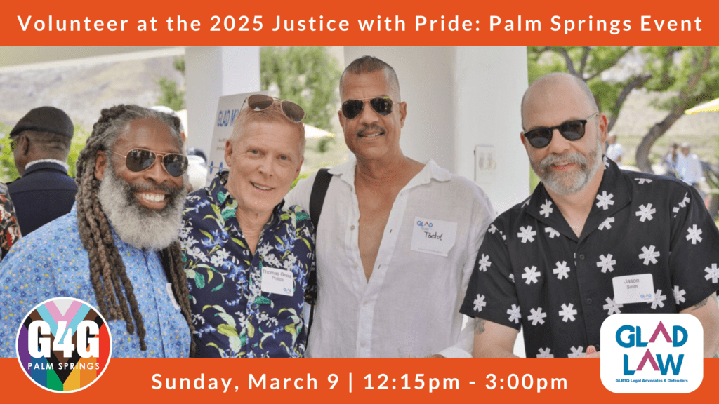 G4G Palm Springs + GLAD Law | March 9, 2025 - Gay for Good | LGBTQ+ ...