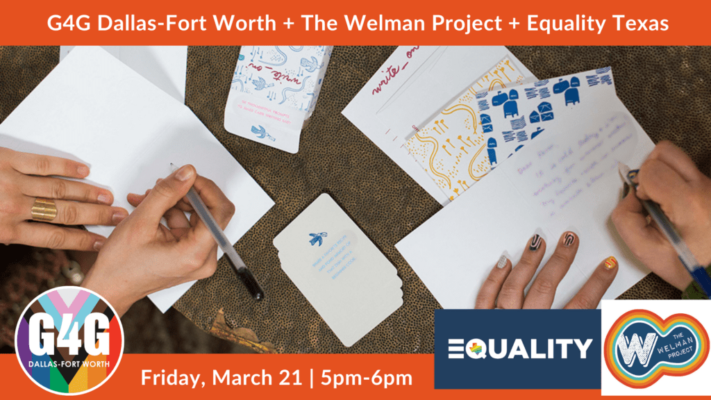 G4G DFW + The Welman Project + Equality Texas | March 21, 2025 - Gay ...
